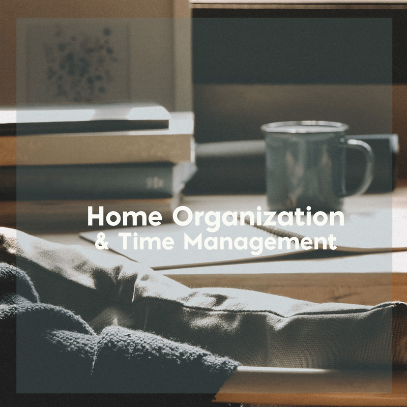 Home Organization and Time Management Tips for Stay at Home Moms