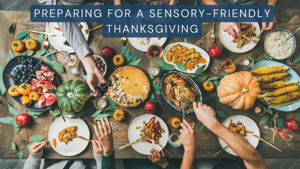 Preparing for a Sensory-Friendly Thanksgiving
