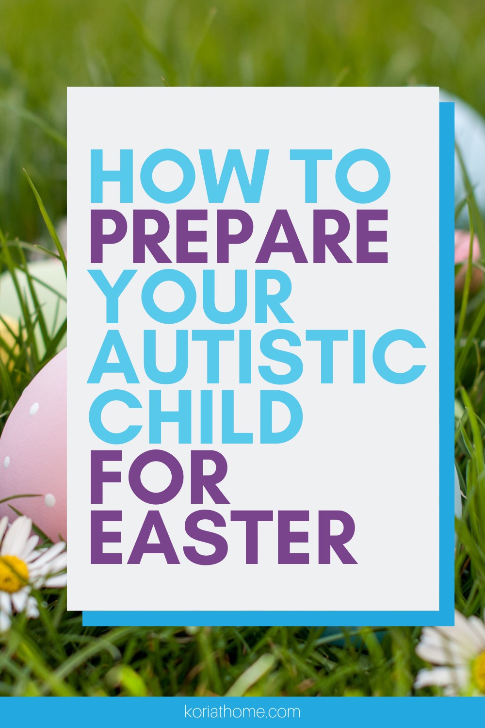 How to Prepare Your Autistic Child for Easter